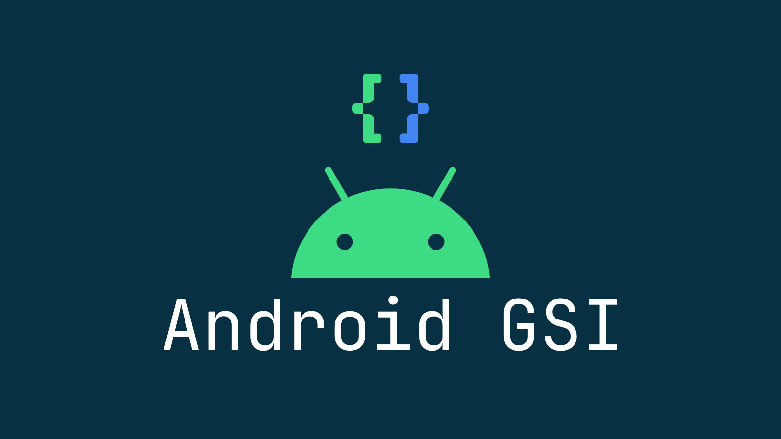 编译 Android GSI 简易上手 | 雪山深处